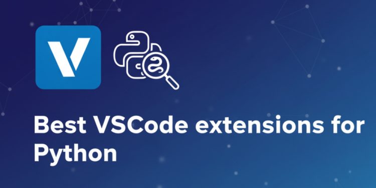 Best VSCode Extensions for Python: Complete Guide for Developers in ...